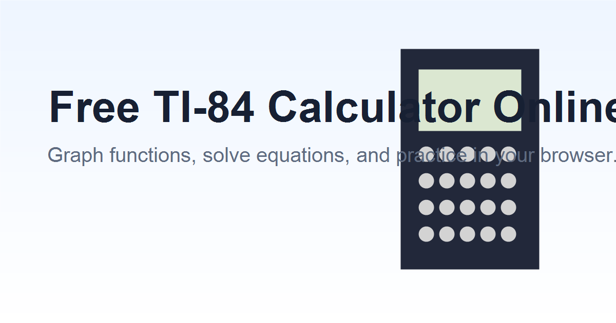 Free TI-84 Calculator Online — Graph, Calculate & Practice | TI-84 Emulator